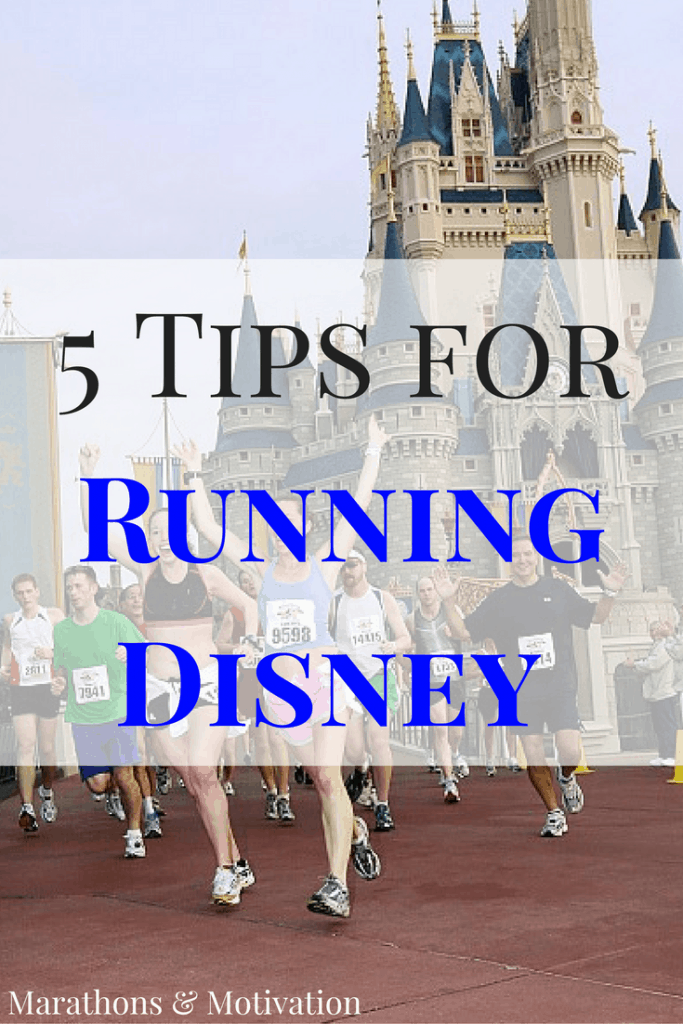 Five Tips for Running Disney - Marathons & Motivation
