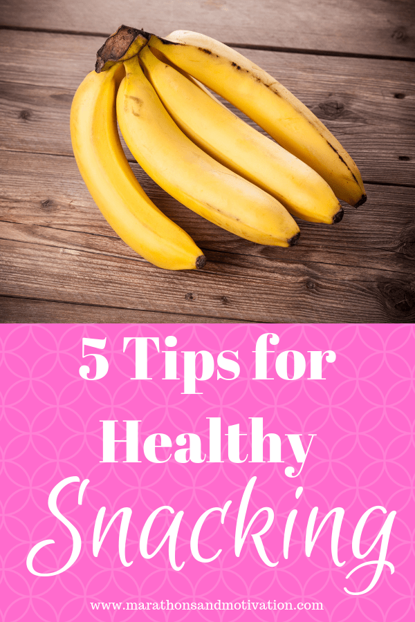Five Tips for Healthy Snacking - Marathons & Motivation