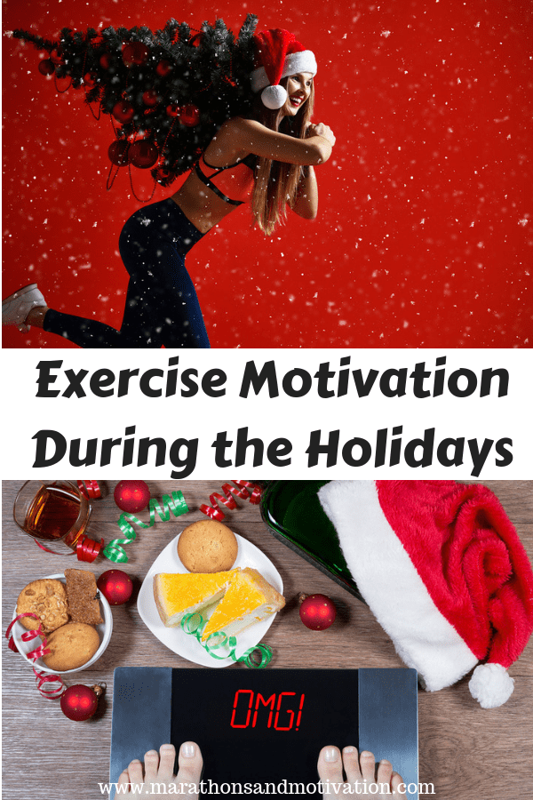 Exercise Motivation During the Holidays - Marathons & Motivation