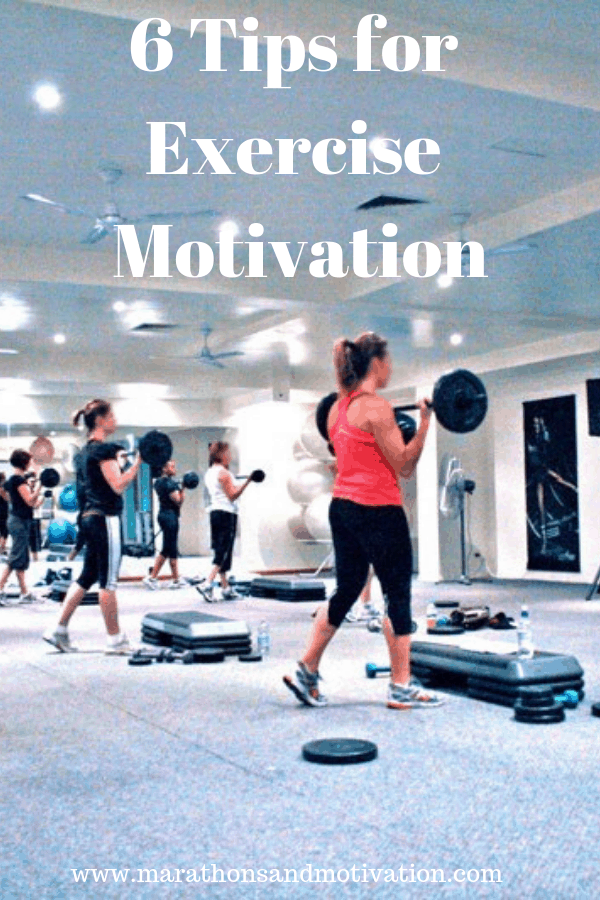 Six Tips for Exercise Motivation - Marathons & Motivation