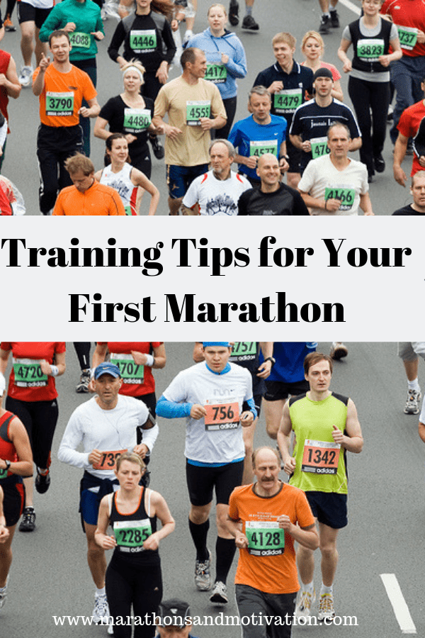 Training Tips for Your First Marathon - Marathons & Motivation