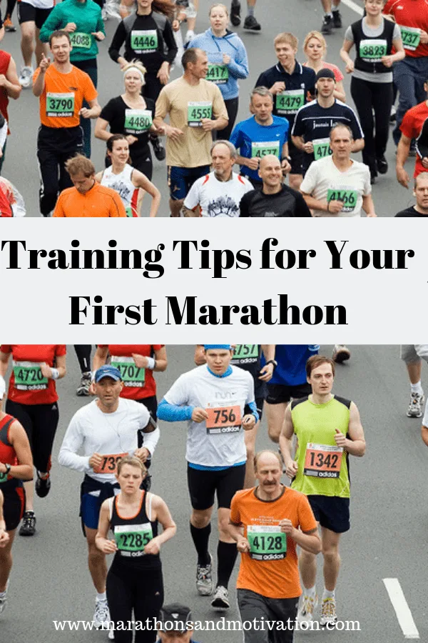 Training Tips for Your First Marathon - Marathons & Motivation