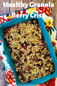 Healthy Granola Berry Crisp - Marathons & Motivation