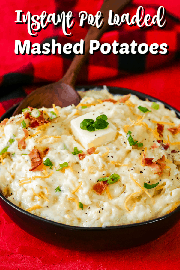 Instant Pot Loaded Mashed Potatoes - Marathons & Motivation